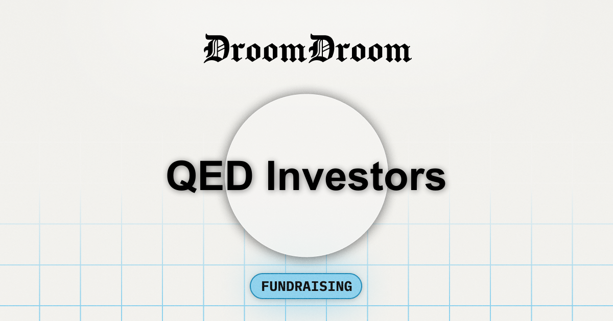 QED Investors | Portfolio & Latest Investments | DroomDroom Fundraising
